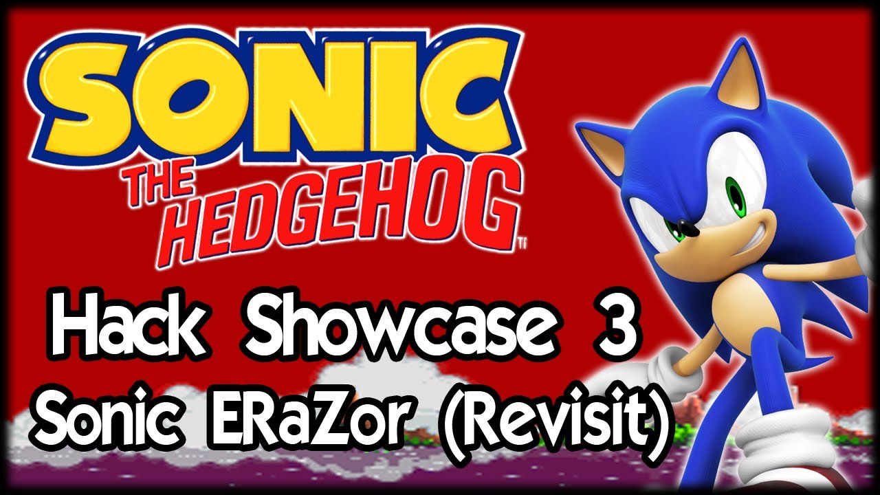 Sonic Hack Showcase 3 Sonic Erazor Revisit Youtube