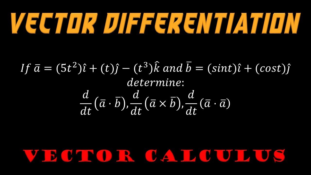 2 13 Vector Calculus Problem On Vector Differentiation Youtube