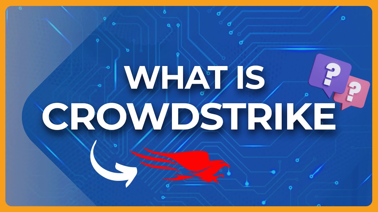 What Is Crowdstrike Everything You Need To Know Youtube