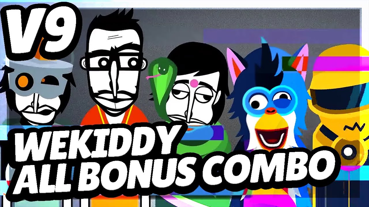 V9 Wekiddy All Bonuses W Combo Incredibox Youtube