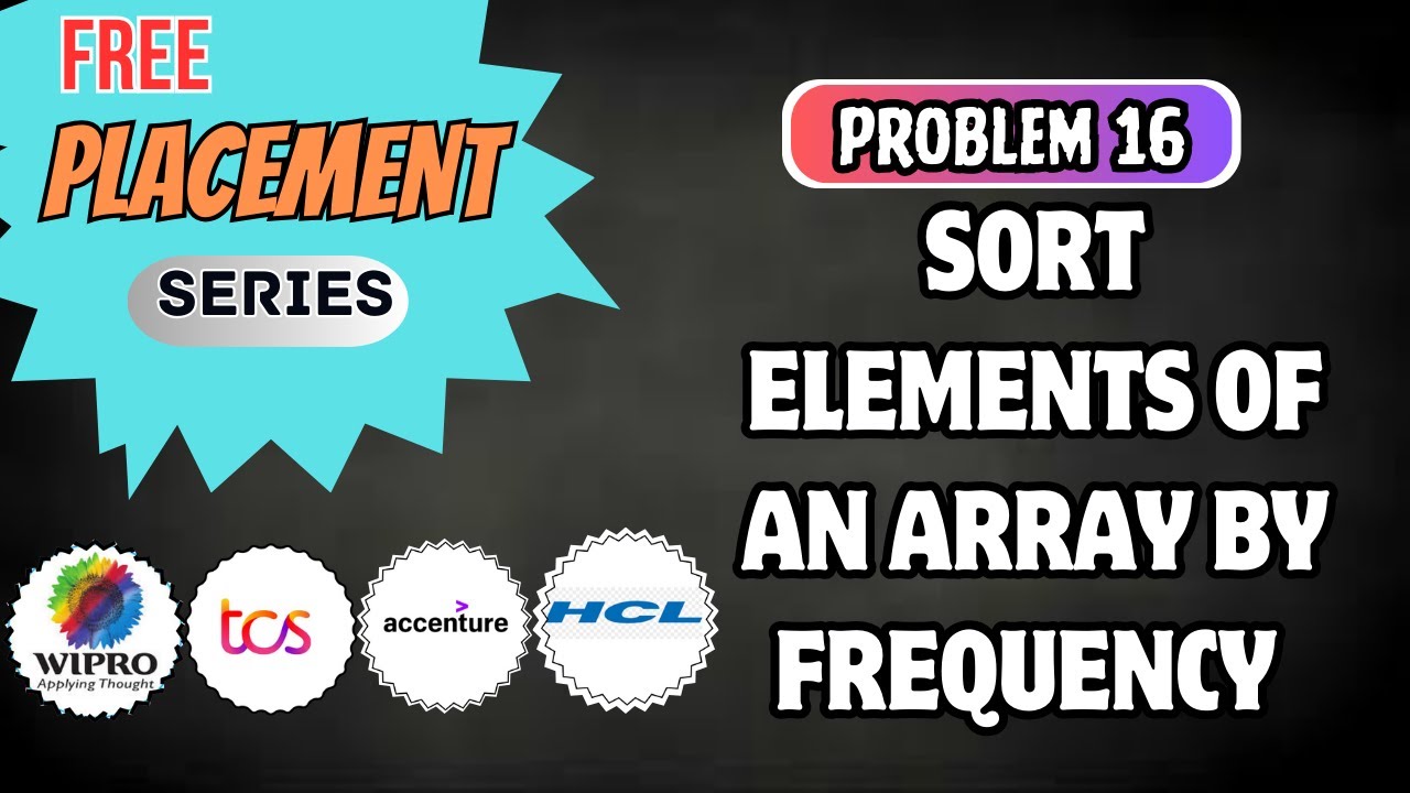 L16 Sort Elements Of An Array By Frequency On Campus Placement Tcs