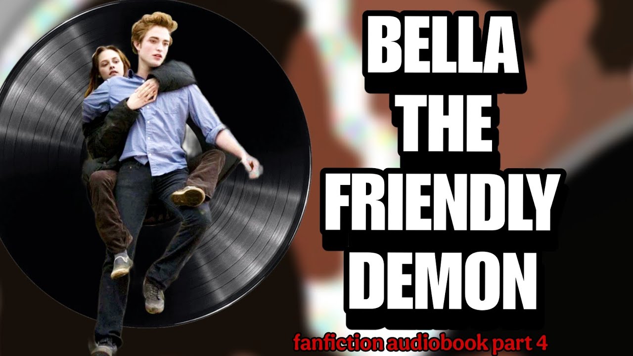 Bella The Friendly Demon Part 4 Youtube