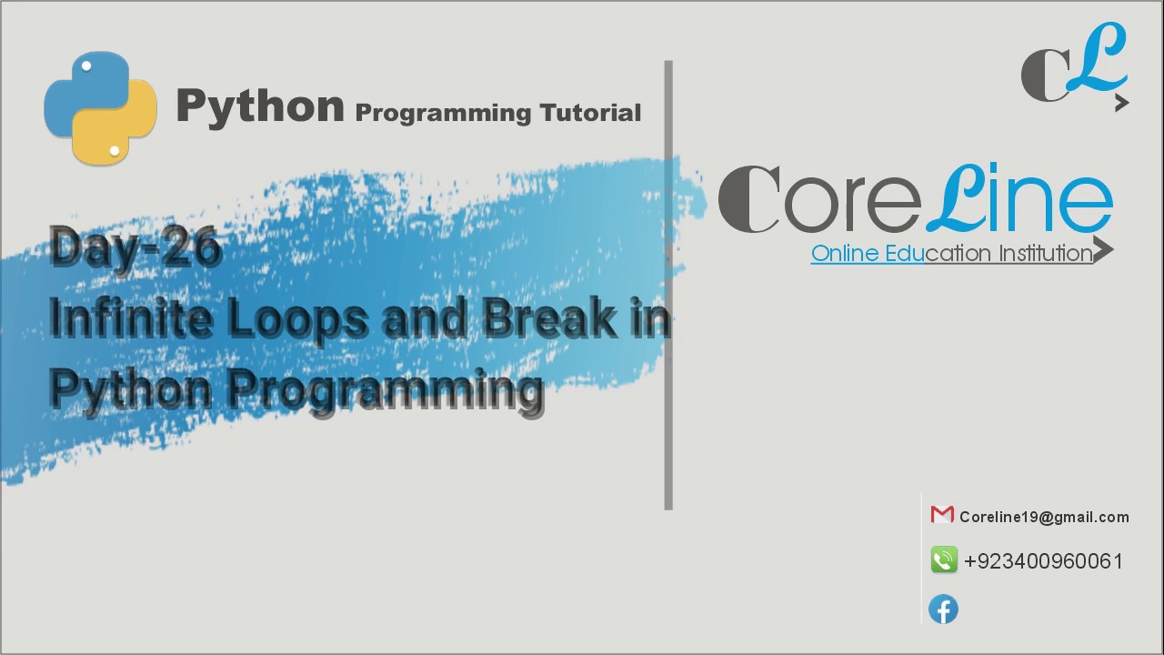Day 26 Infinite Loops And Break In Python Programming Youtube
