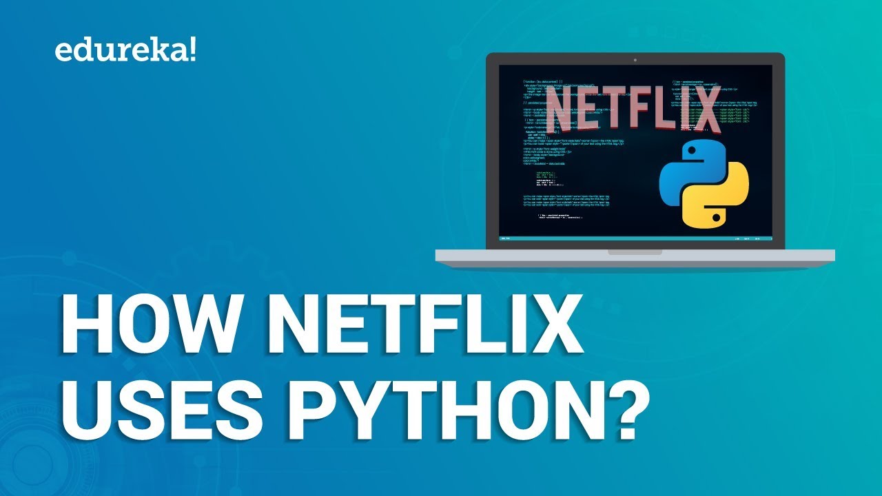 How Netflix Uses Python Netflix And Python Python Applications