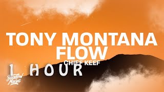 1 Hour Chief Keef Tony Montana Flow Lyrics Natazzz Mp3 Music & Mp4 ...