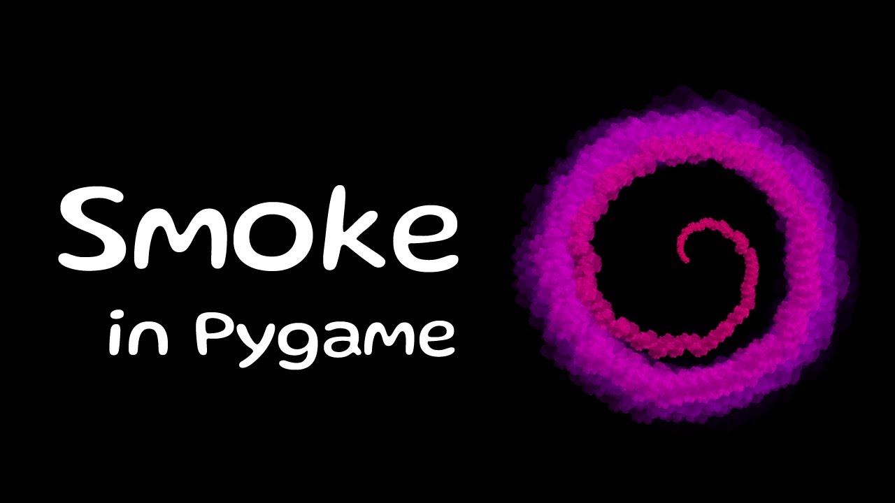 How To Program A Cool Smoke Effect Using Pygame Youtube