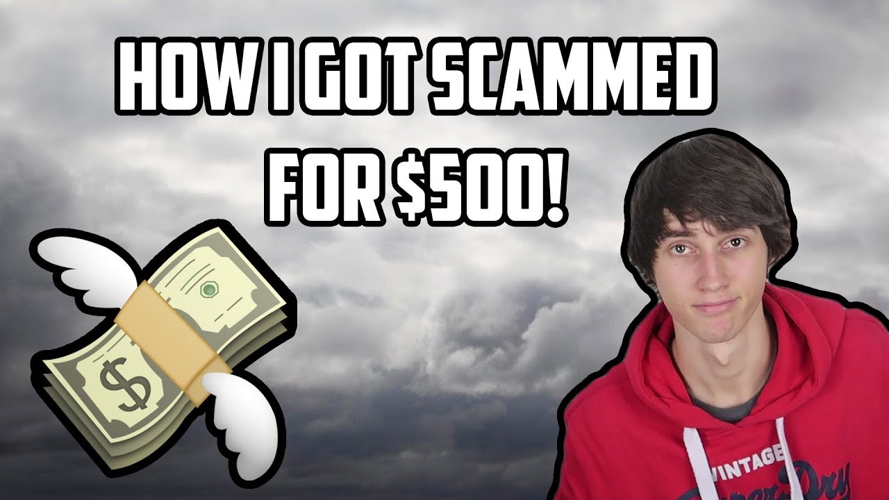 The Story Of How I Got Scammed Youtube