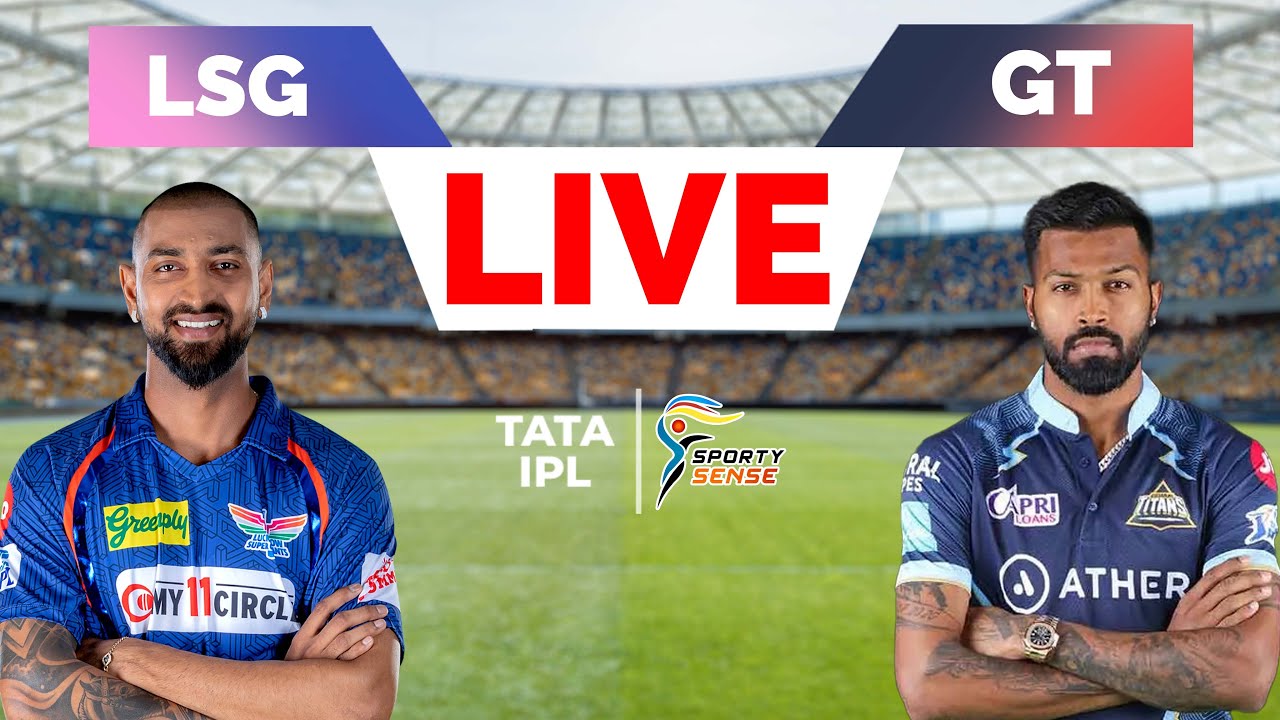 Ipl Live рџ ґ Gt Vs Lsg Live рџ ґ Ipl Live Score Ipl Live Matchрџ ґ Ipl