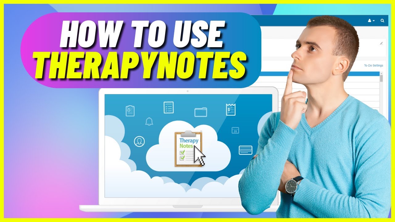 How To Use Therapynotes Beginners Tutorial Step By Step Youtube