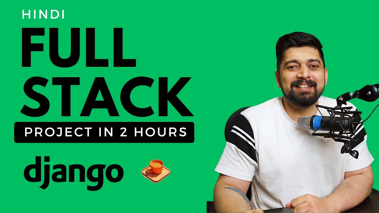 Build A Full Stack Project In Django For Beginners Youtube