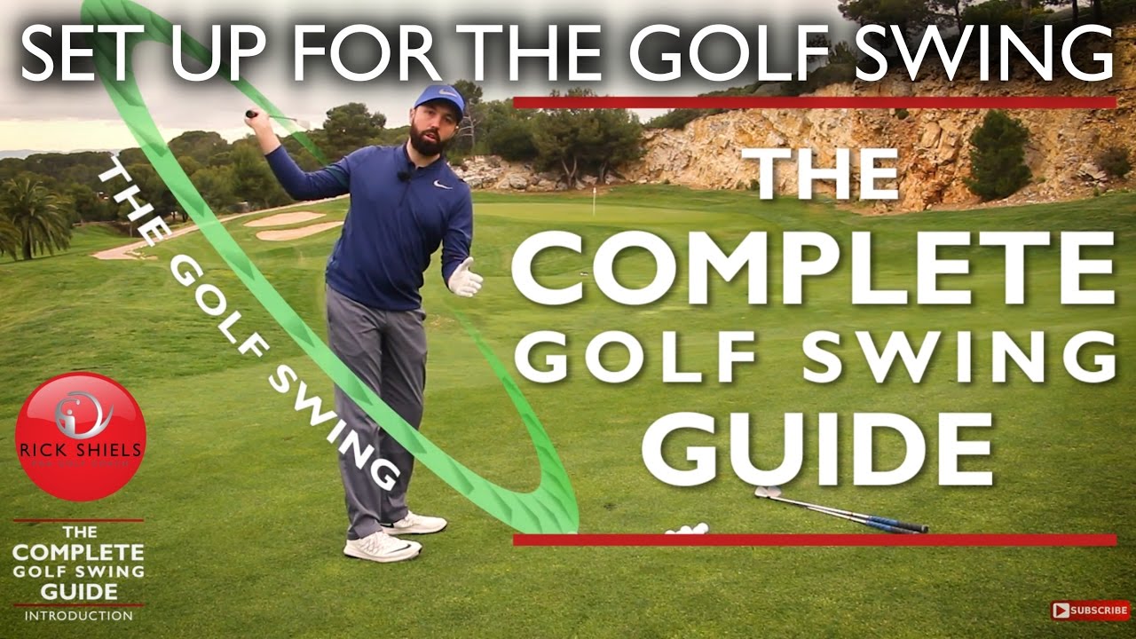Set Up For The Golf Swing The Complete Golf Swing Guide Golf Connecting