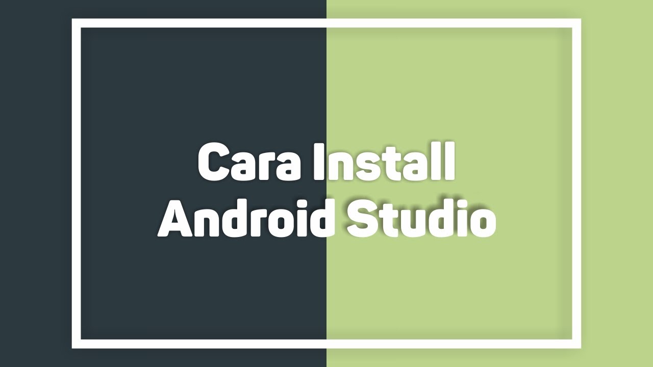 Cara Install Android Studio Youtube