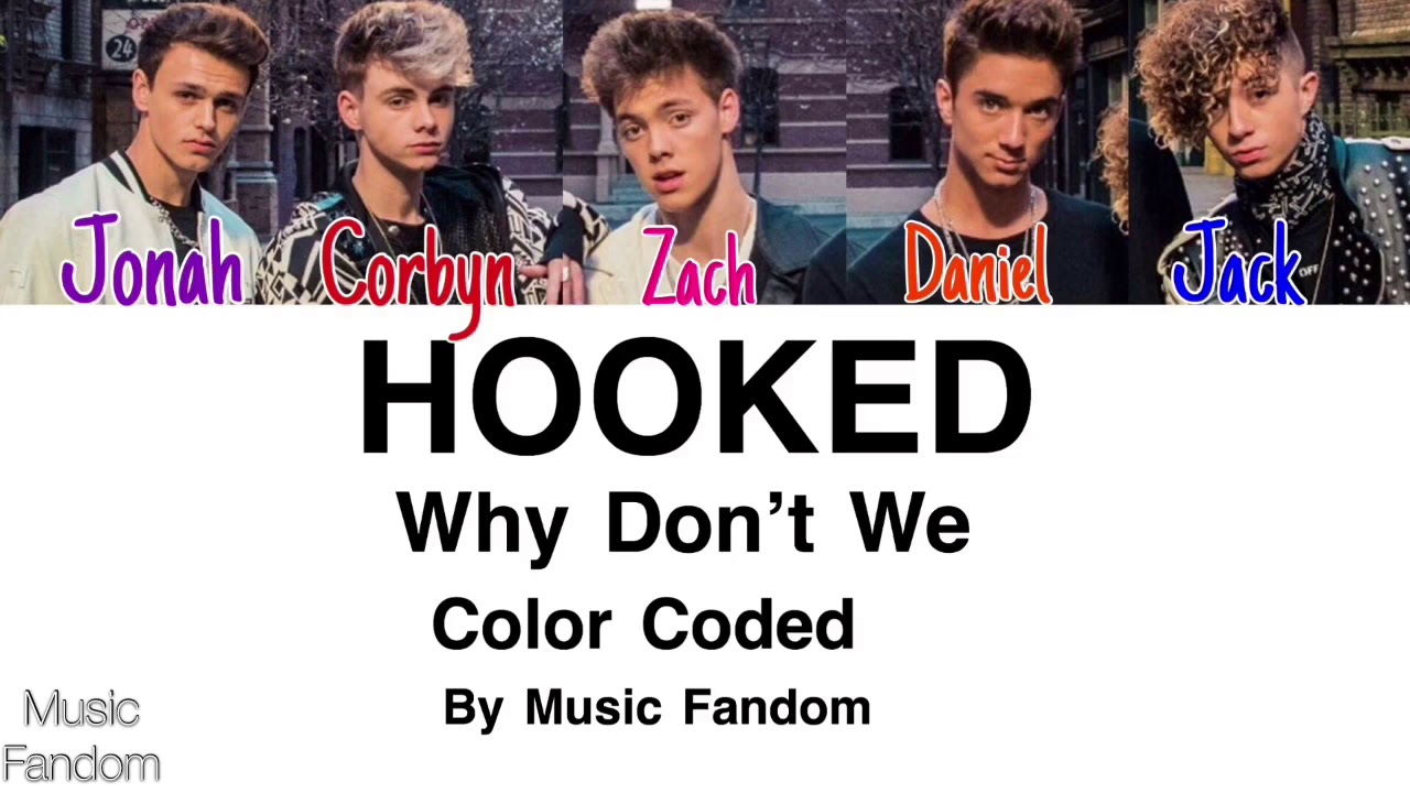 Why Don T We Hooked Color Coded Lyrics Youtube