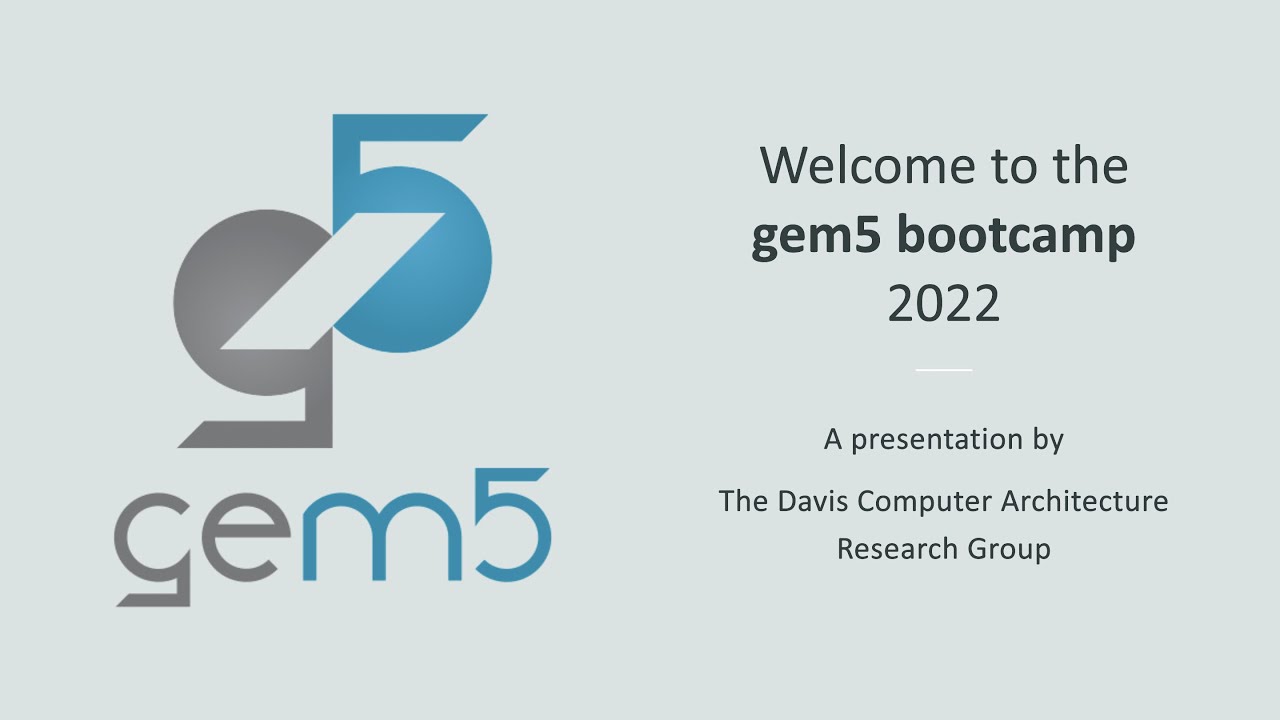 Gem5 Bootcamp 2022 Introduction Youtube