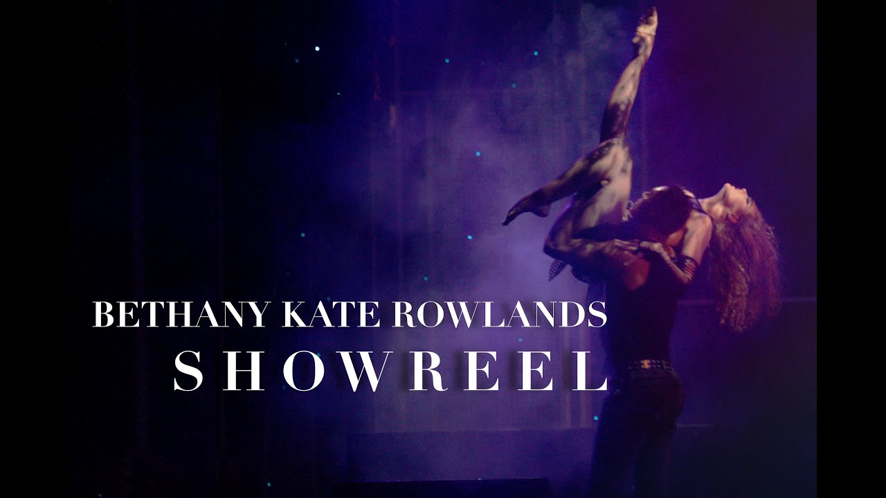 Bethany Kate Rowlands Dance Showreel 2020 3 Year Update Youtube