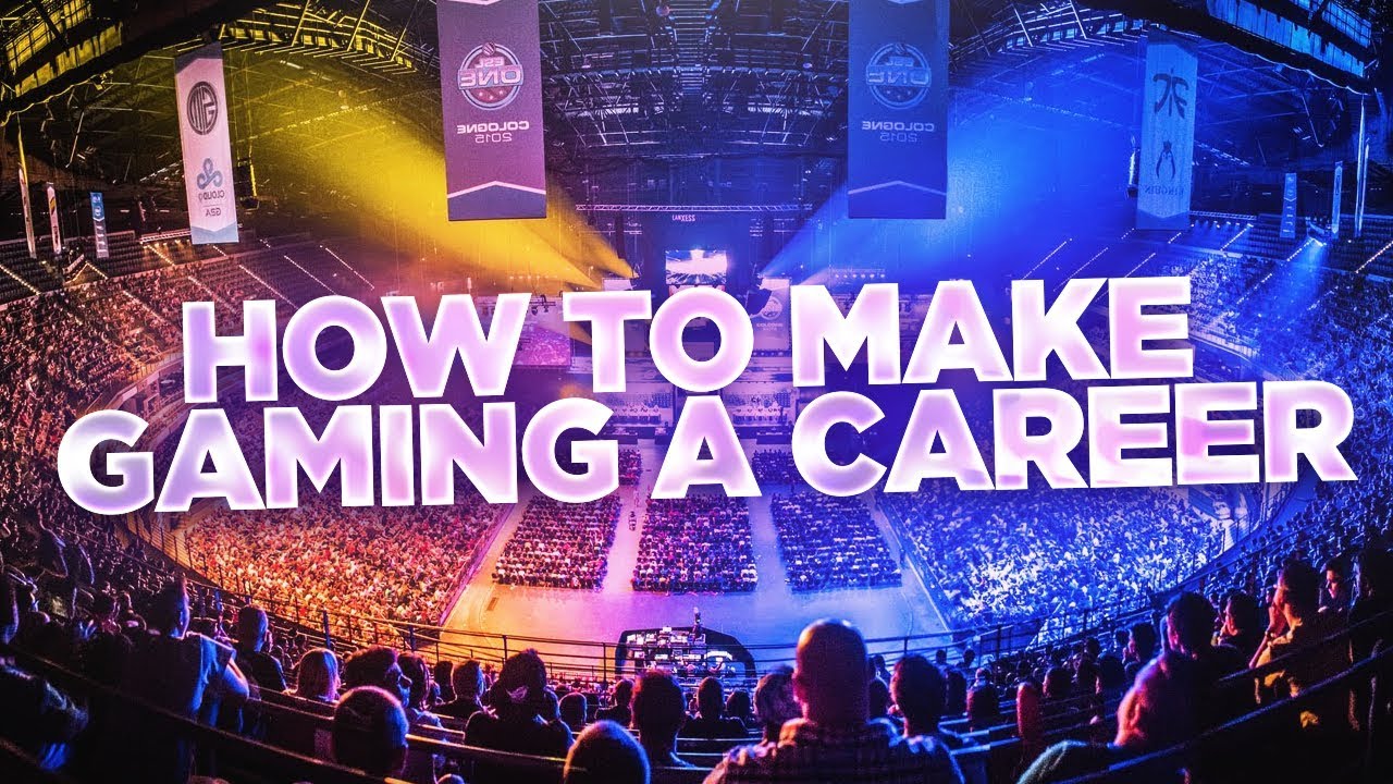 How To Make Pro Gaming A Career Youtube