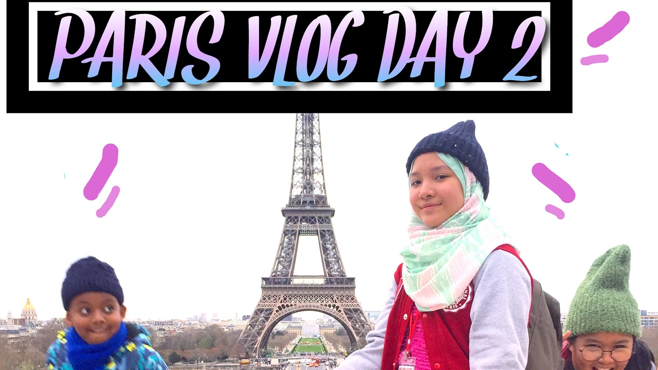 Paris Vlog Day 2 Youtube