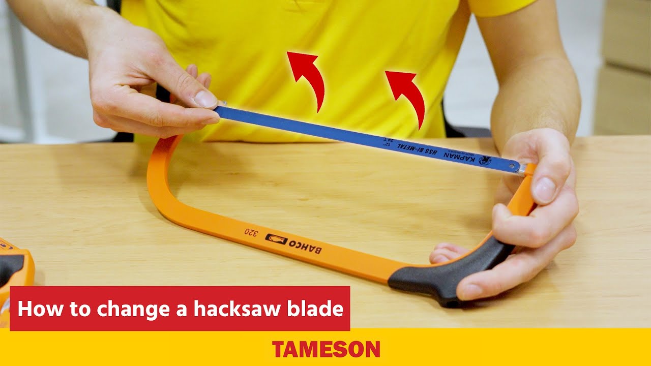How To Select And Change A Hacksaw Blade Tameson Youtube