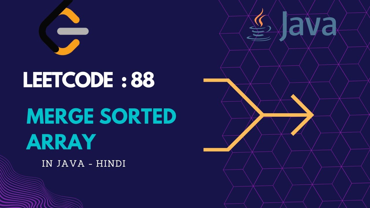 Leetcode 88 Merge Sorted Array Live Coding With Explanation In Hindi