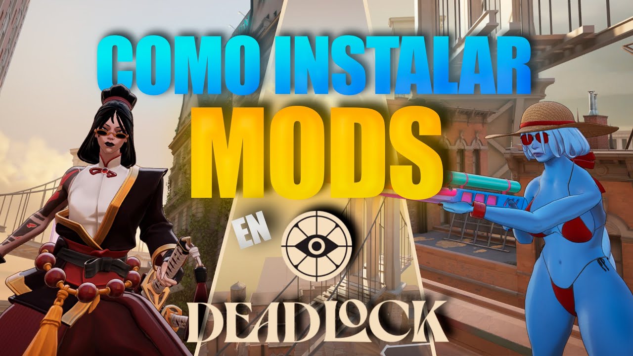 Deadlock Como Instalar Y Usar Mods Guia Youtube