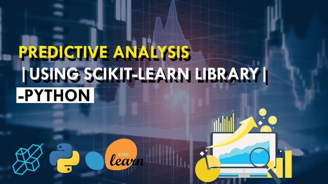 Predictive Analysis Using Scikit Learn Library Python Project Ml