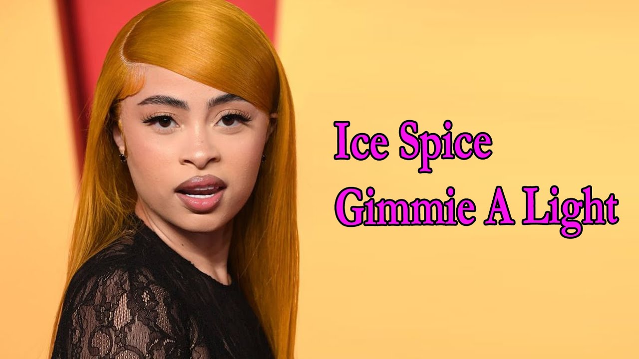 Ice Spice Gimmie A Light Lyrics Youtube