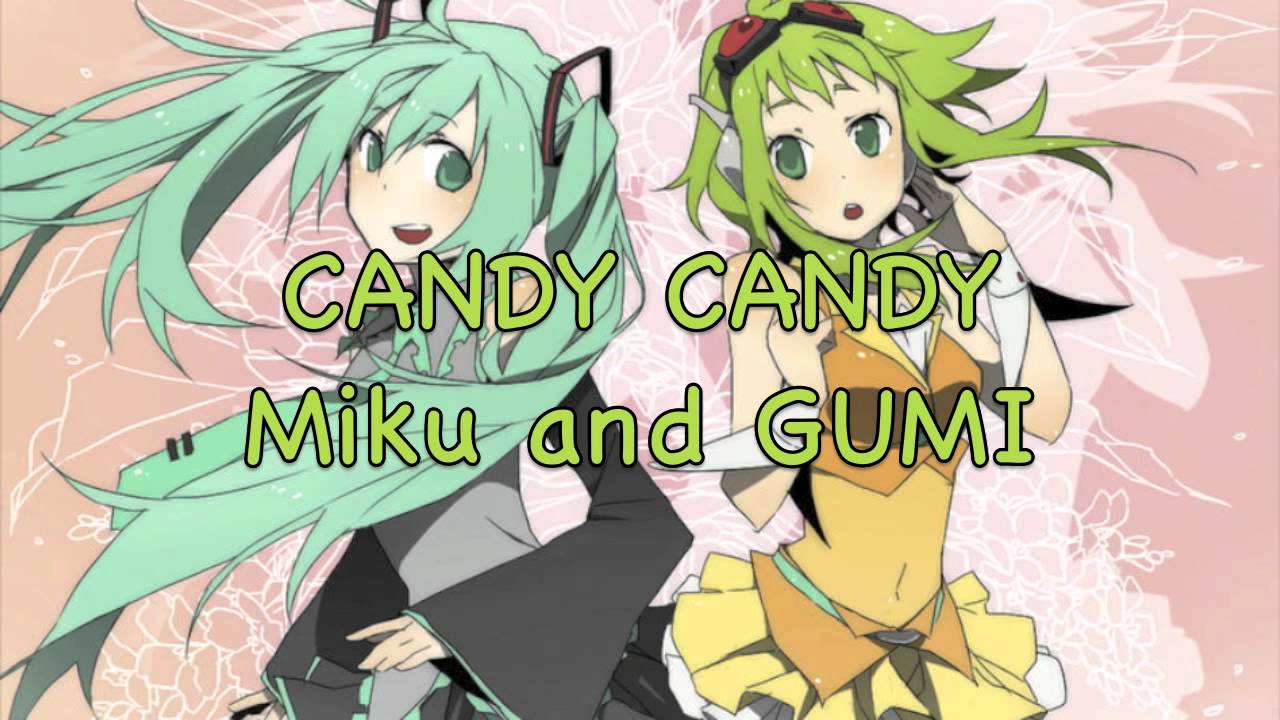Candy Candy Gumi 初音ミク Duet Youtube