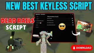 New Working Dead Rails Script Auto Farm Bring Items More No Key 2025 ...