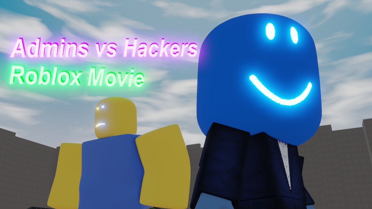 Admins Vs Hackers Full Movie A Roblox Action Story Digital Chaos