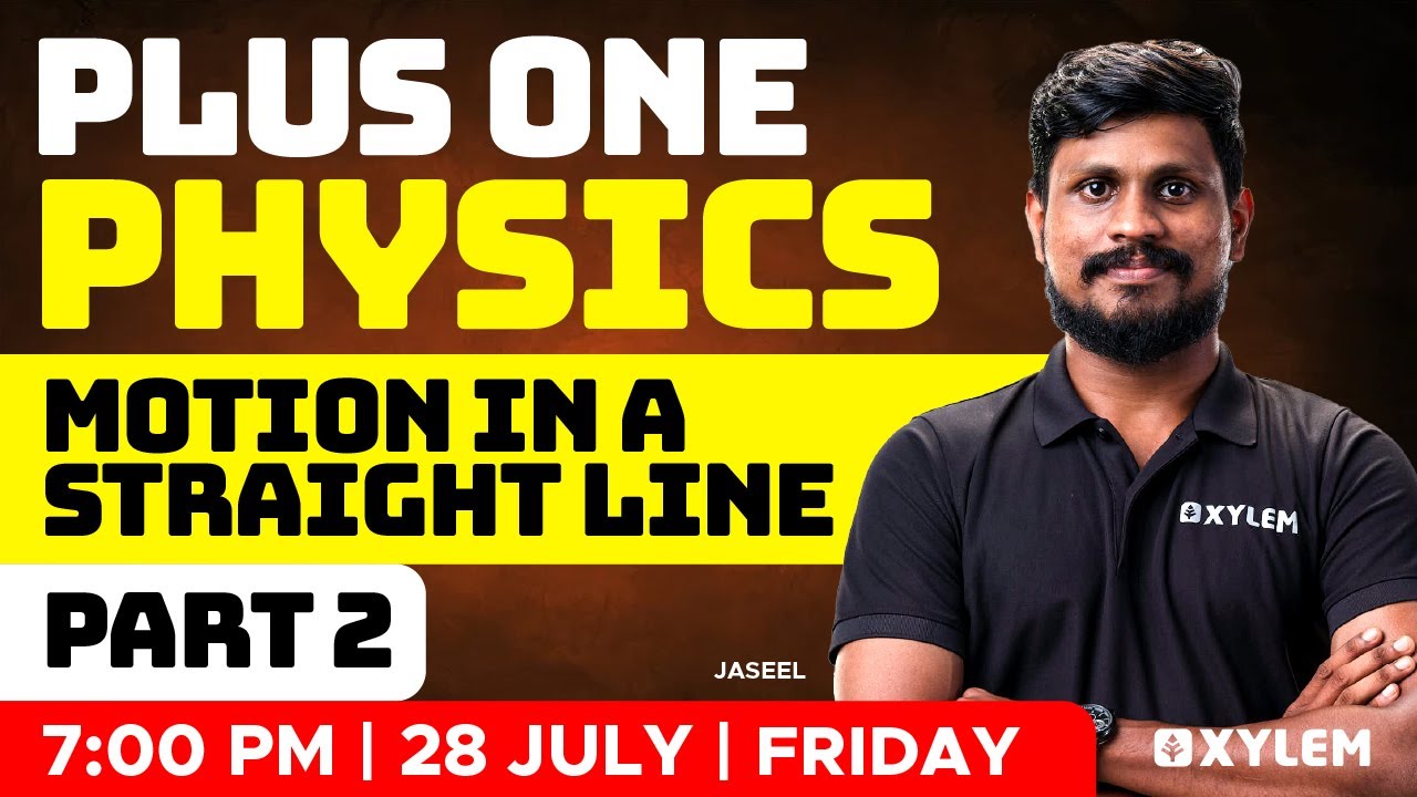 Plus One Physics Motion In A Straight Line Part 2 Xylem Plus One