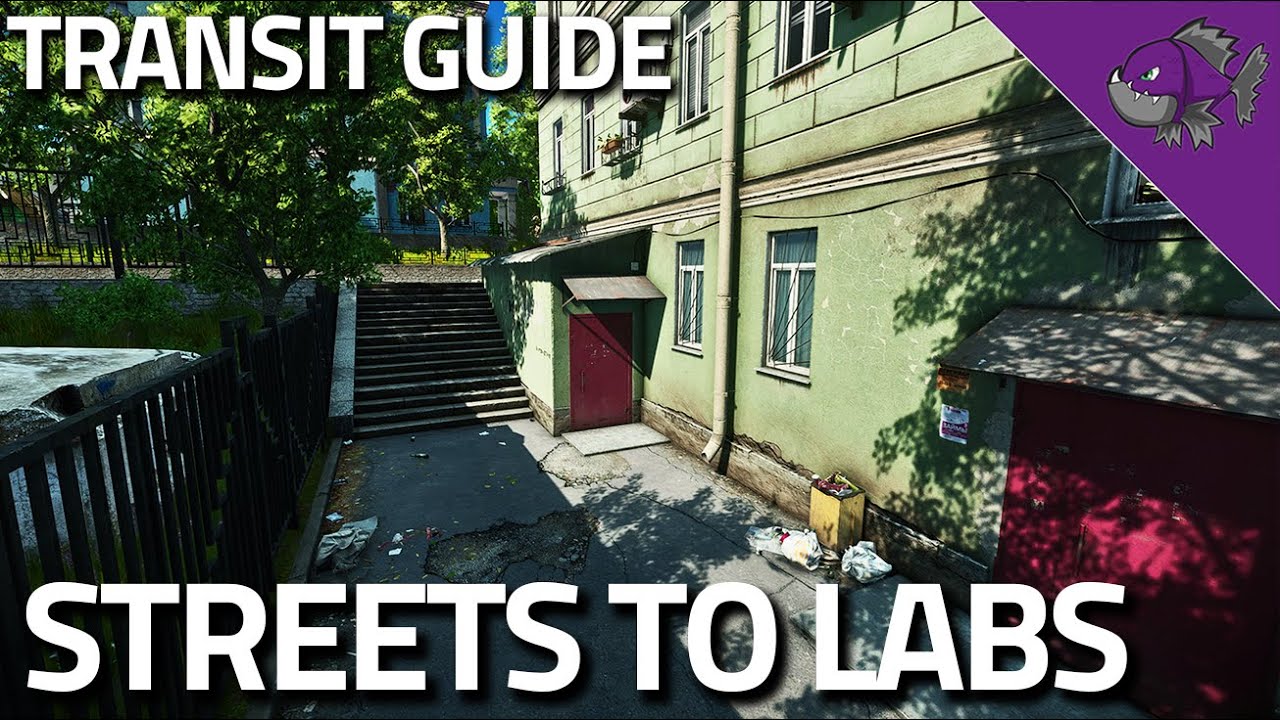Streets Of Tarkov Transit To Labs Transit Guide Escape From Tarkov