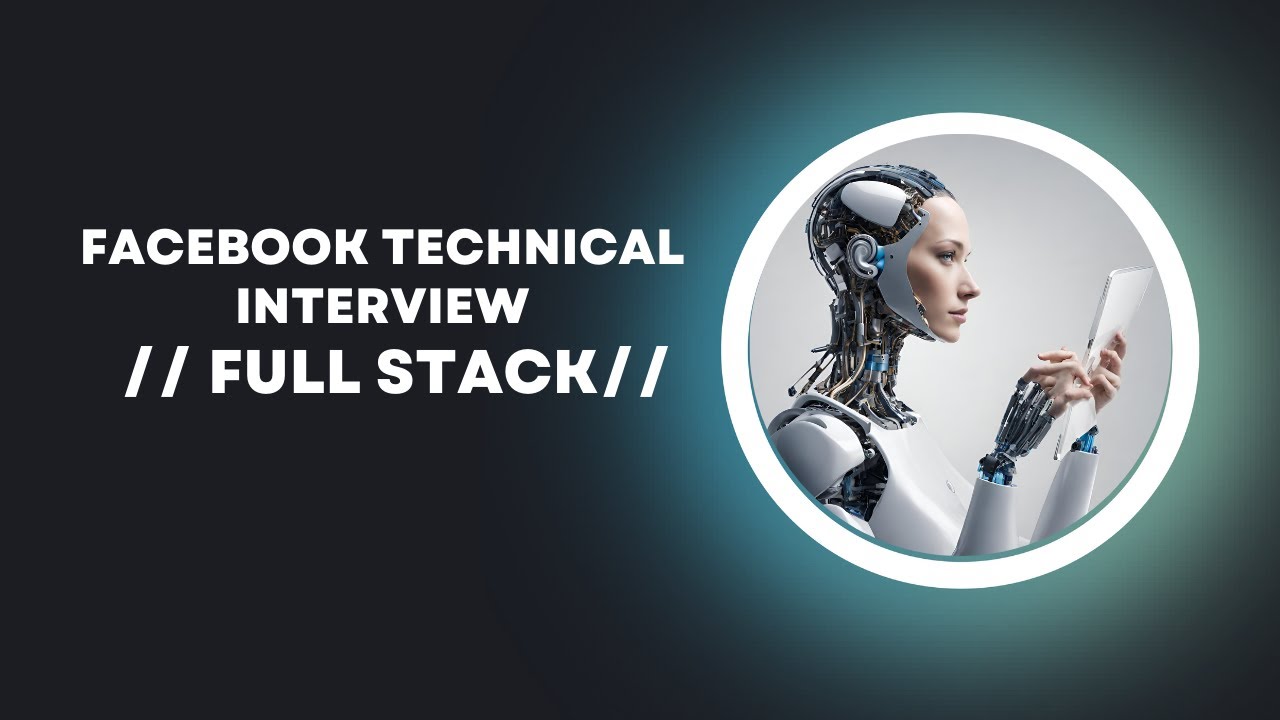 Interview Prep For Facebook Full Stack Developer Technical