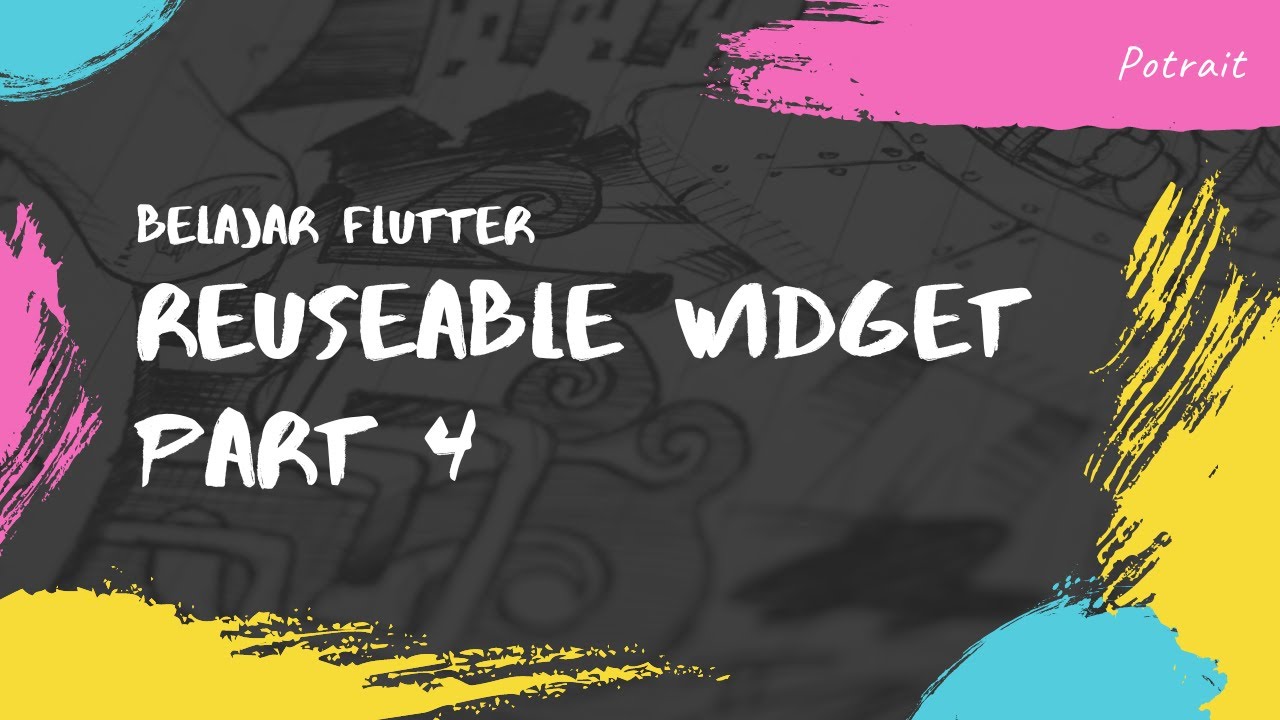 Belajar Flutter Reuseable Widget Part 4 Youtube