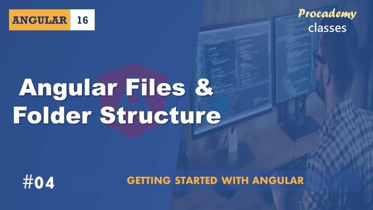 04 Angular Files And Folder Structure Getting Started With Angular