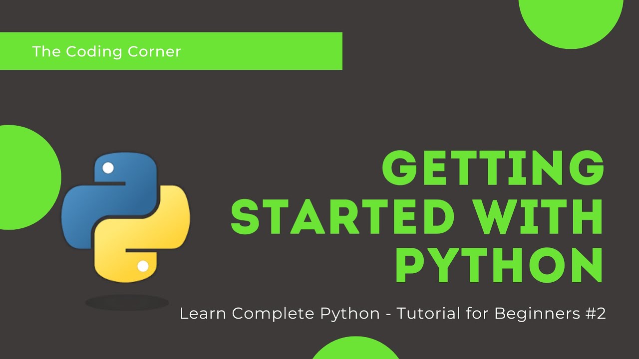 Getting Started With Python Learn Complete Python Tutorial For