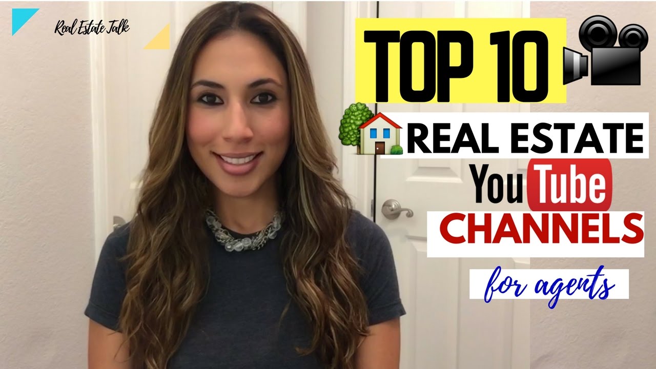 Top 10 Real Estate Youtube Channels For Agents Youtube