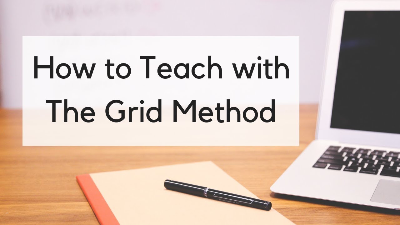 How To Use The Grid Method In Your Classroom Mastery Learning Youtube