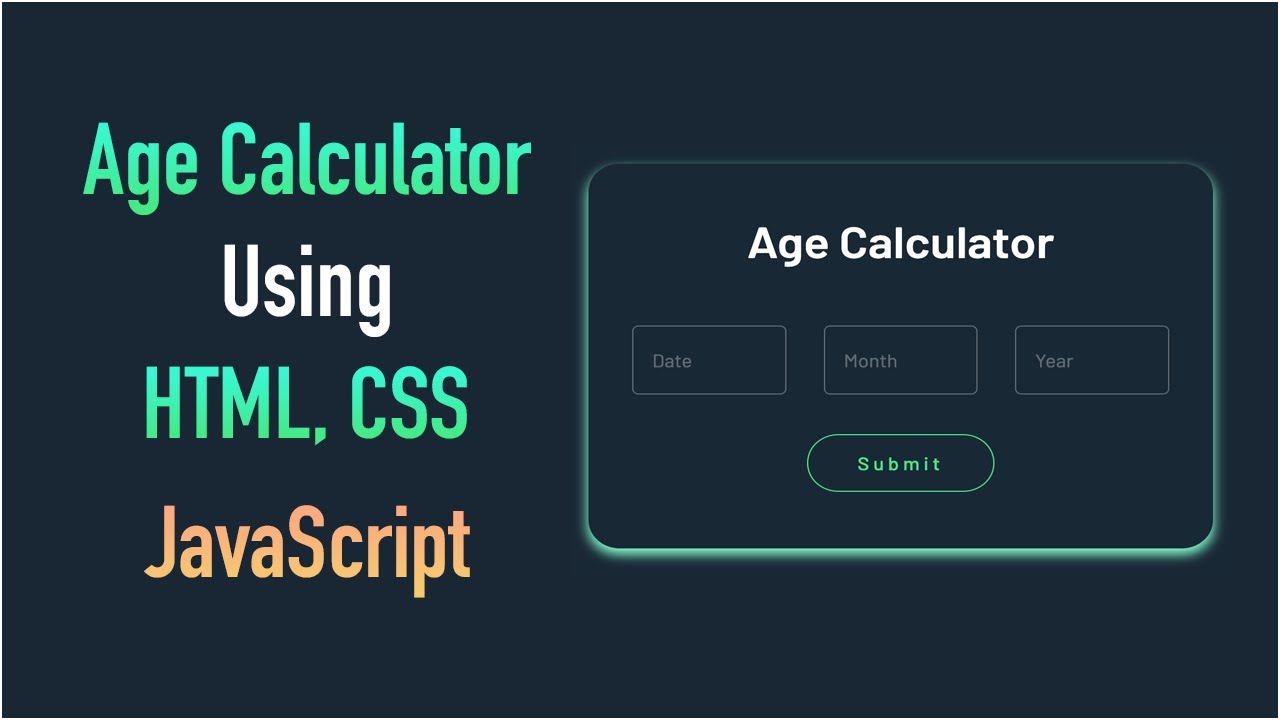 Build An Age Calculator With Html Css And Javascript Step By Step