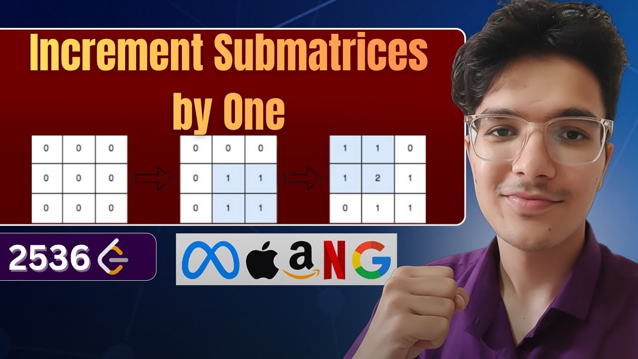 Increment Submatrices By One Leetcode 2536 Complete Intuition