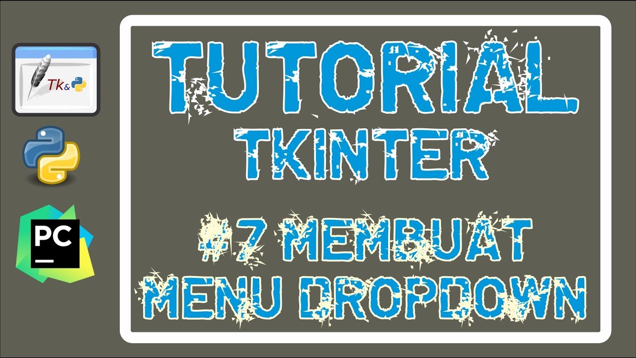 Tutorial Tkinter Pada Python 7 Membuat Menu Dropdown Vrogue Co Free