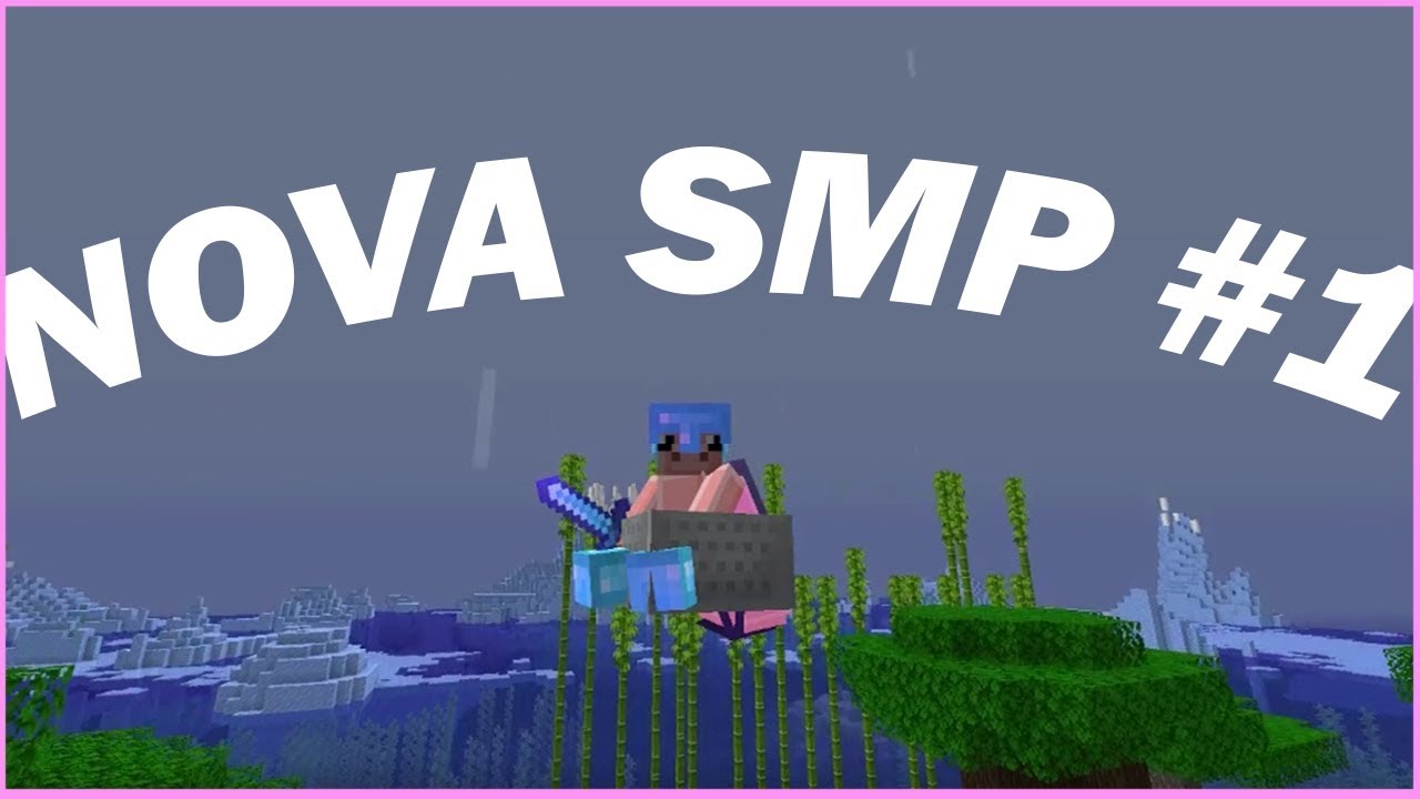Nova Smp Episode 1 Minecraft Survival Youtube