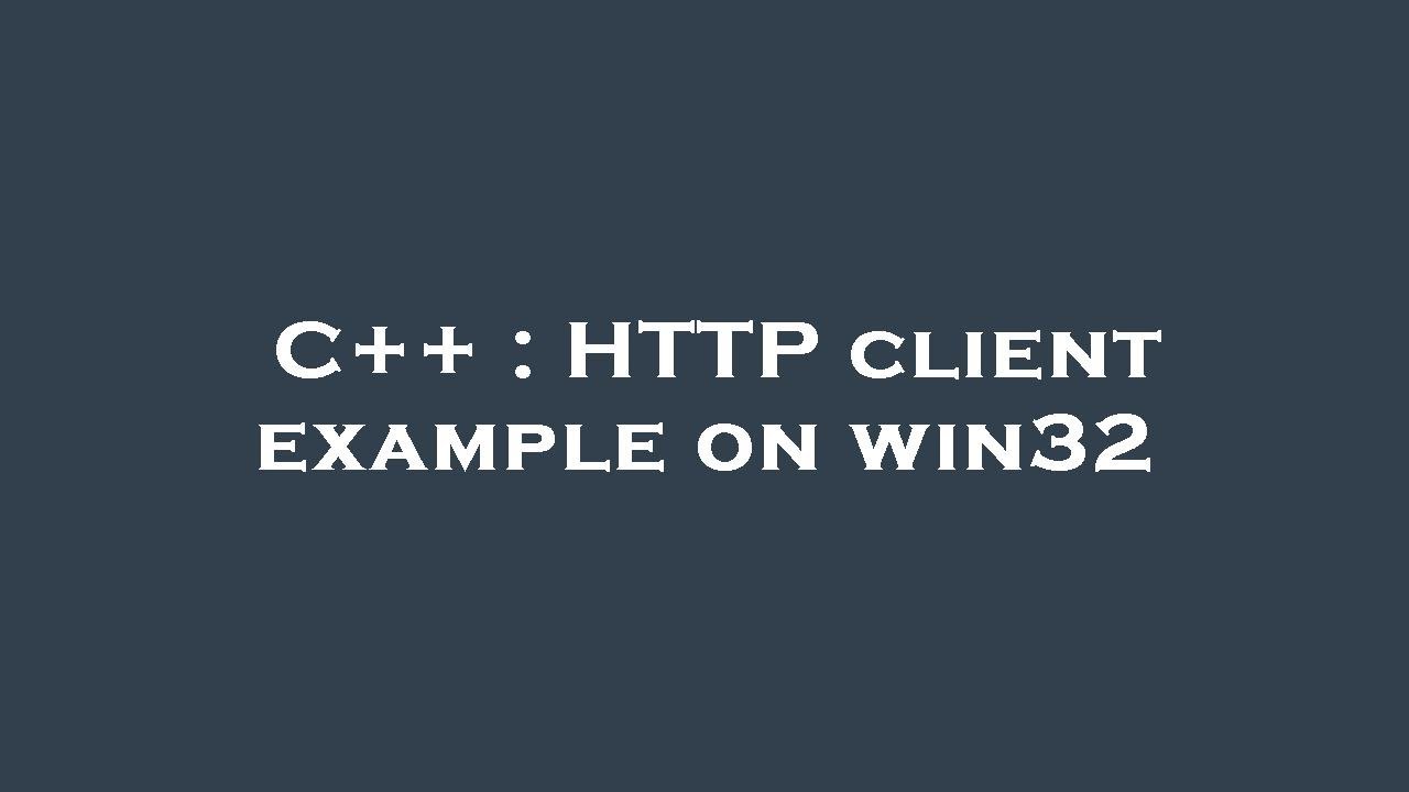 C Http Client Example On Win32 Youtube