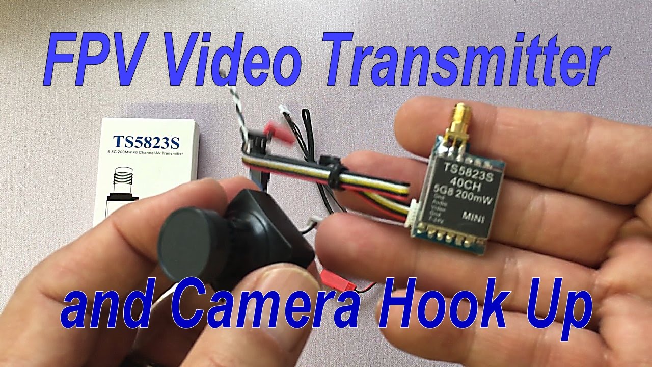 How To Connect Fpv Video Transmitter To Camera Youtube