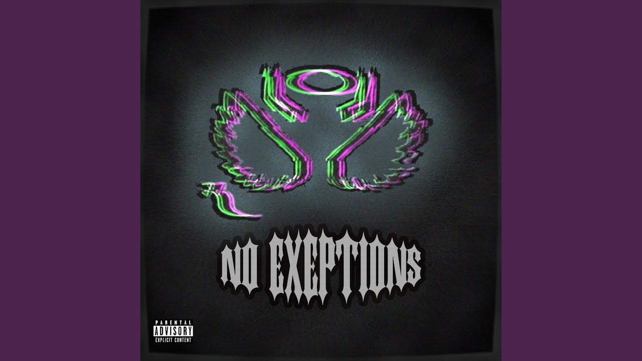 No Exceptions Youtube
