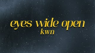Kwn Eyes Wide Open Wn Take Kwn Mp3 Music & Mp4 video downloads