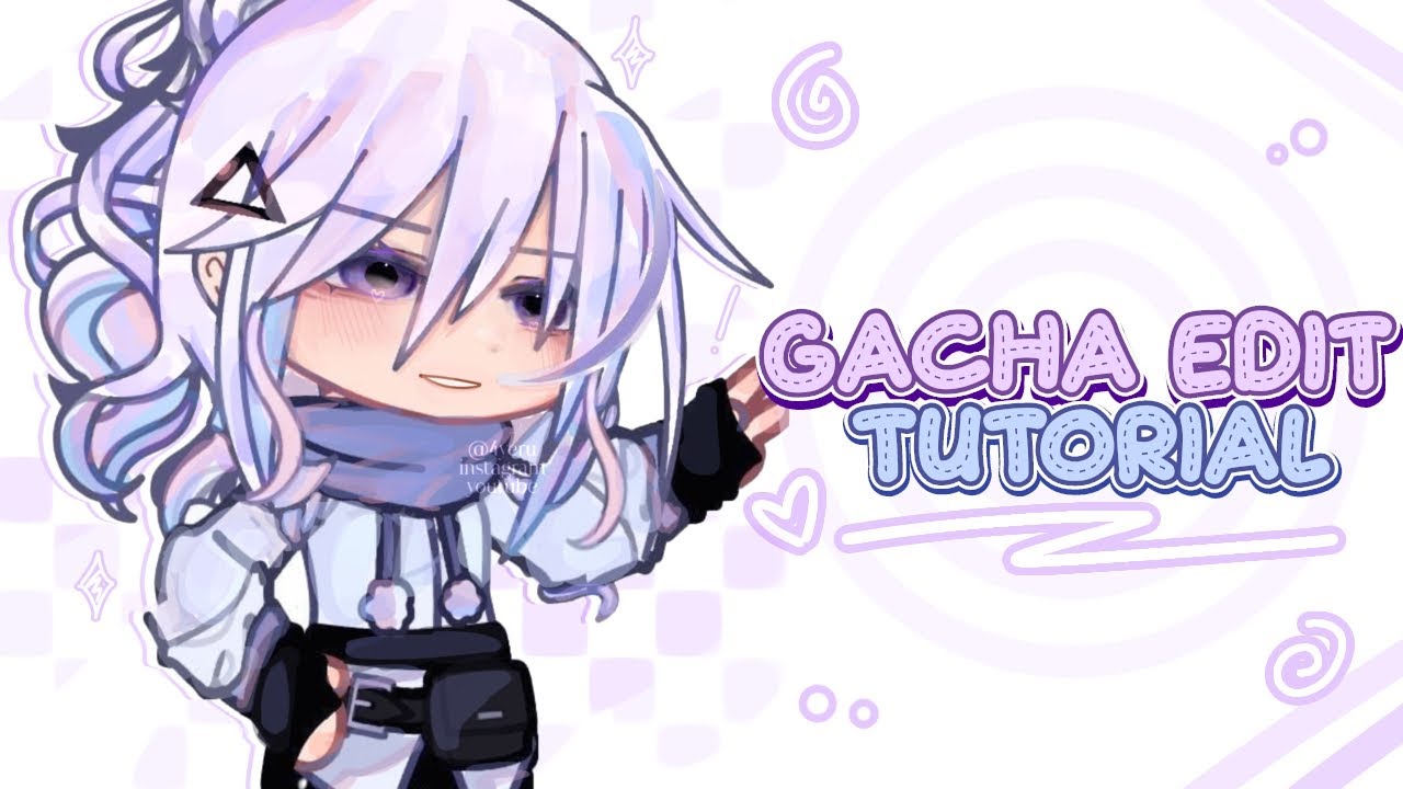 Gacha Edit Tutorial Youtube