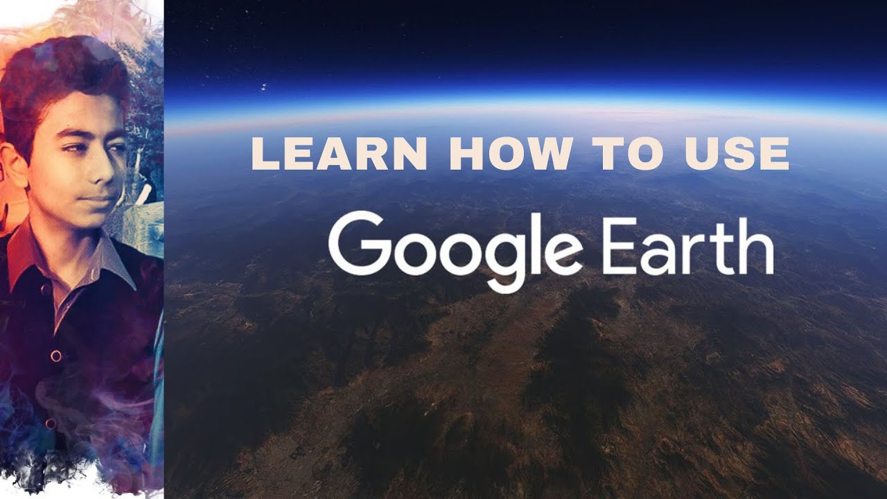 Google Earth Basics Tutorial Youtube
