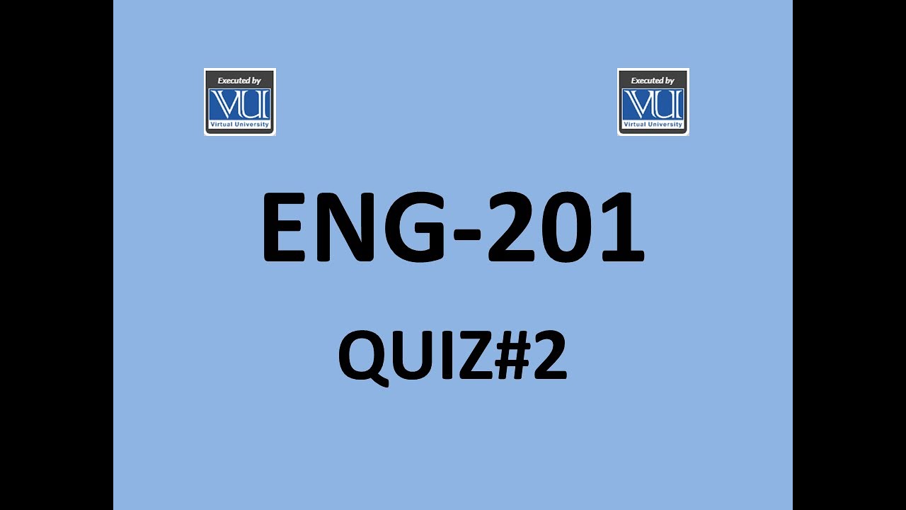 Eng 201 Quiz 2 Solution Fall 2020 Virtual University Youtube
