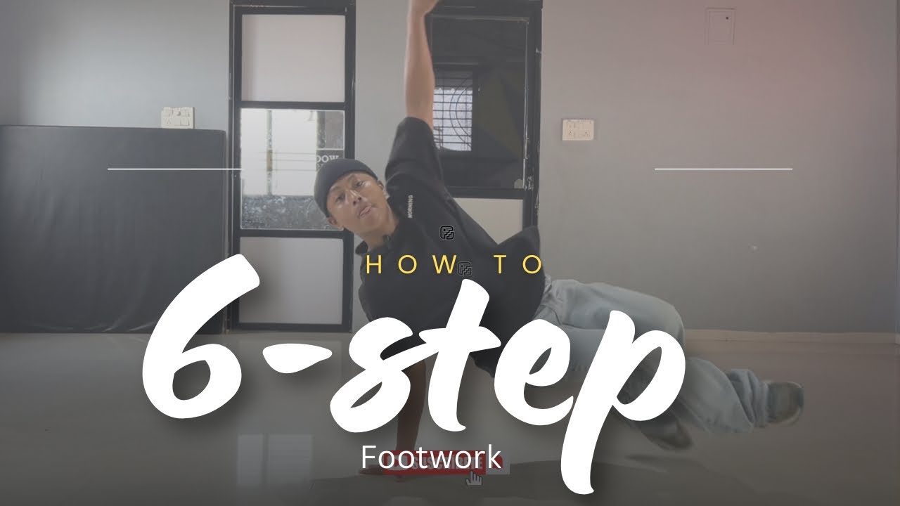 How To 6 Footwork Breaking Tutorial For Beginning By Bimal Rana Youtube