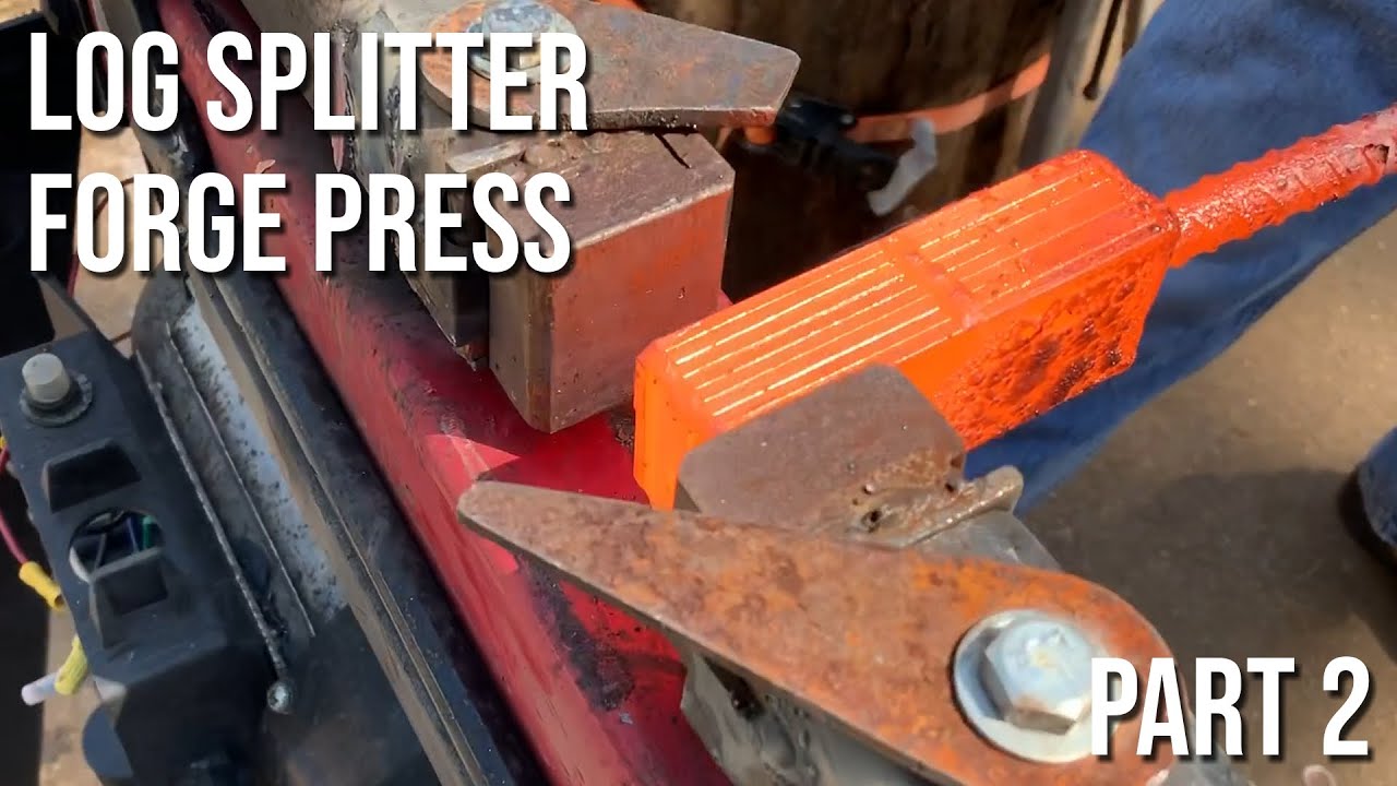 Converting A Log Splitter Into A Forging Press Part 2 Youtube